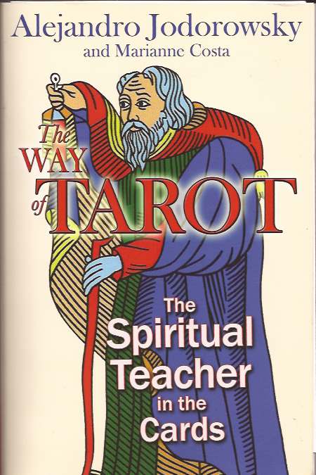 The Way of Tarot by Alejandro Jodorowsky and Marianne Costa | Tarot ...